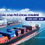 Local Charge Là Gì? Các Loại Phí Local Charge Hàng Xuất, Nhập